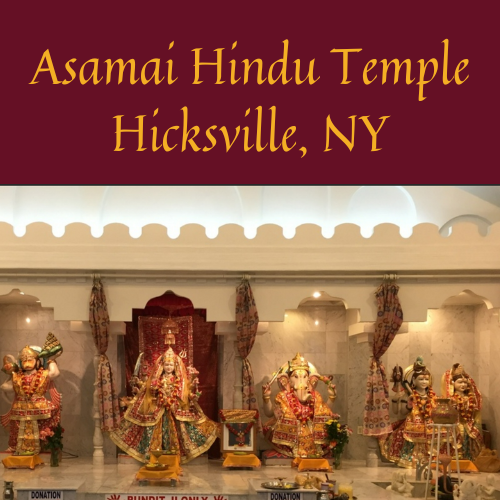 AsaMai Hindu Temple, Hicksville, NY - Hindu Heritage Month